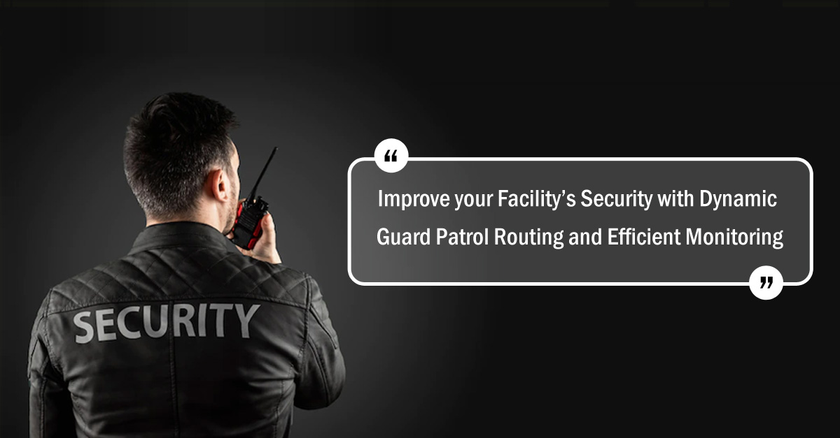 Guard Patrol Tracking Software | Security Guard Management